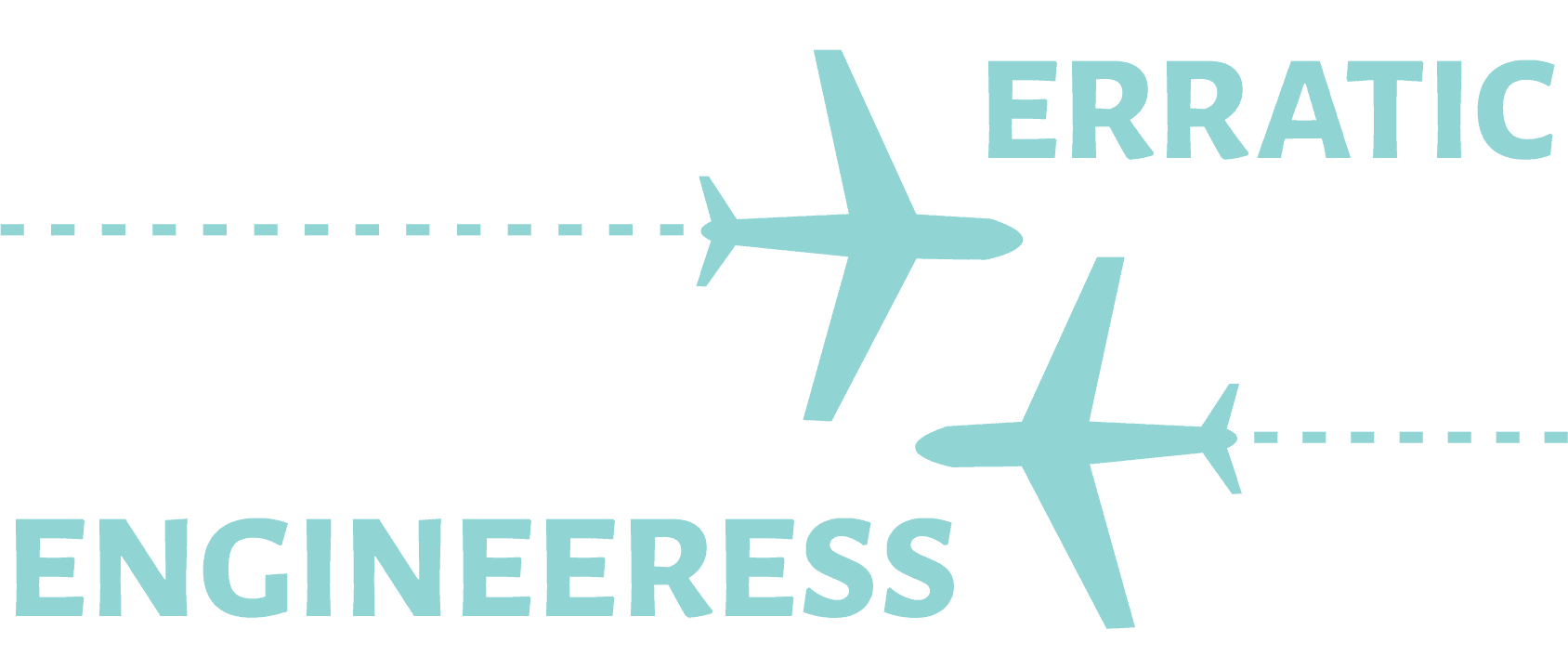 The two E-words - Erratic engineeress